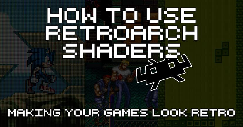 Configure RetroArch Shaders and CRT Effects for Authentic Retro ...